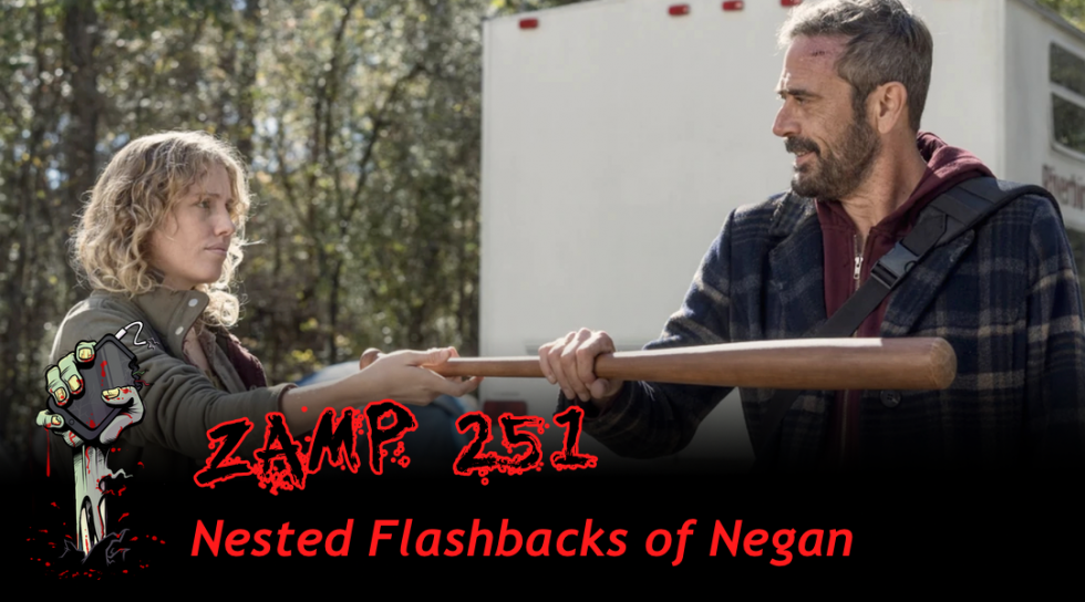 ZAMP 251 - Nested Flashbacks of Negan - Zombies Ate My Podcast